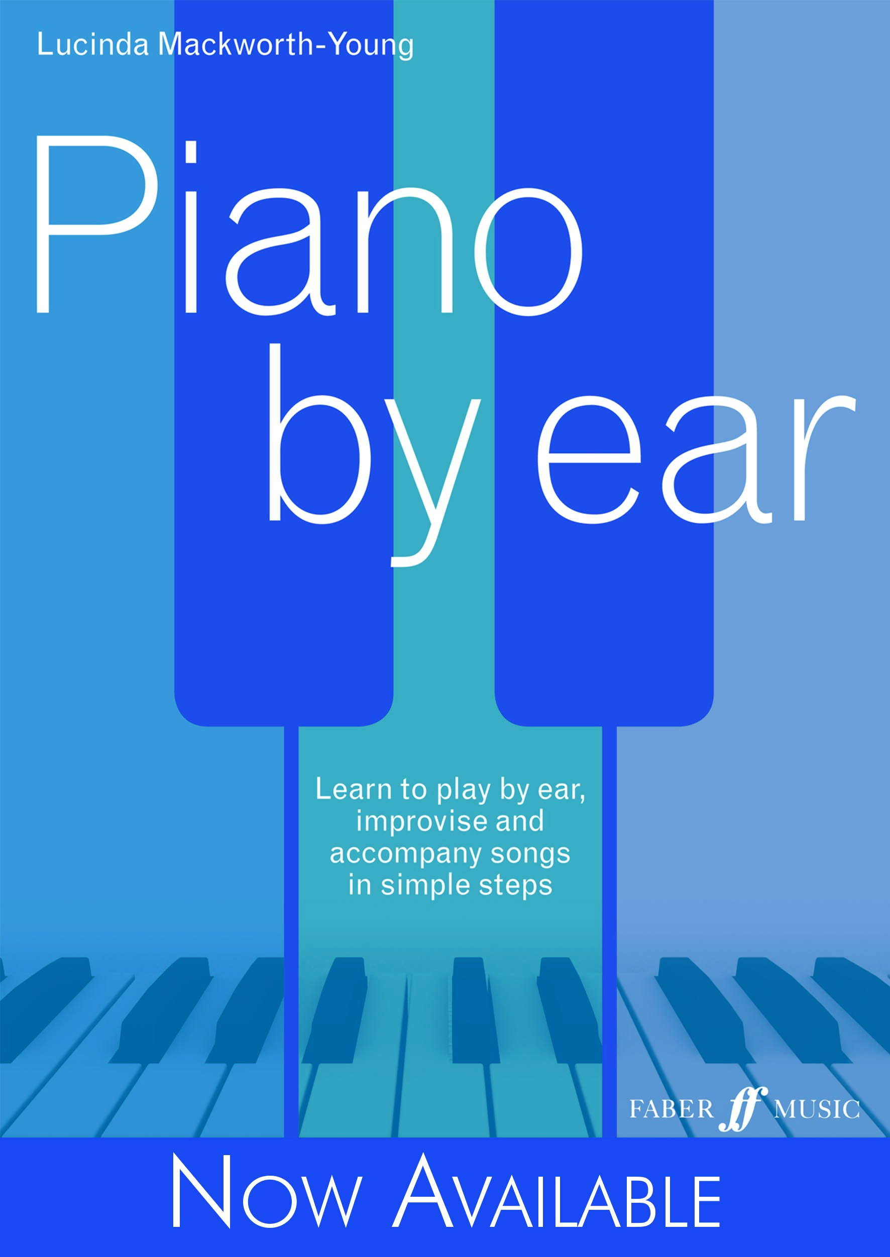 Piano by Ear, book release summer 2015 | Lucinda Mackworth-Young